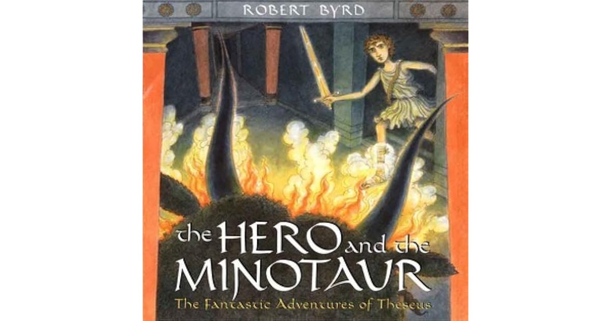 The Hero and the Minotaur: The Fantastic Adventures of Theseus by ...