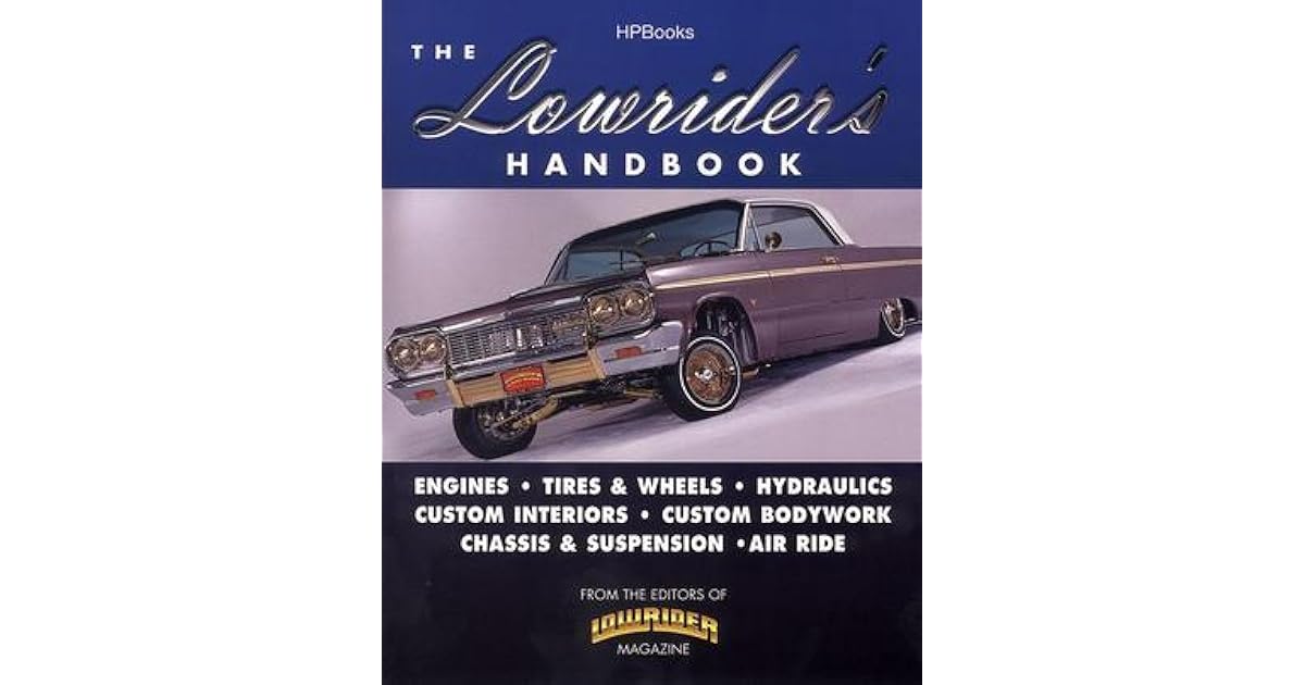 The Lowrider's Handbook HPBooks-1383 by Lowrider Magazine Editors