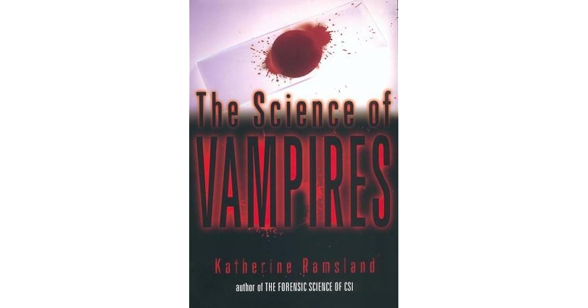 The Science of Vampires by Katherine Ramsland