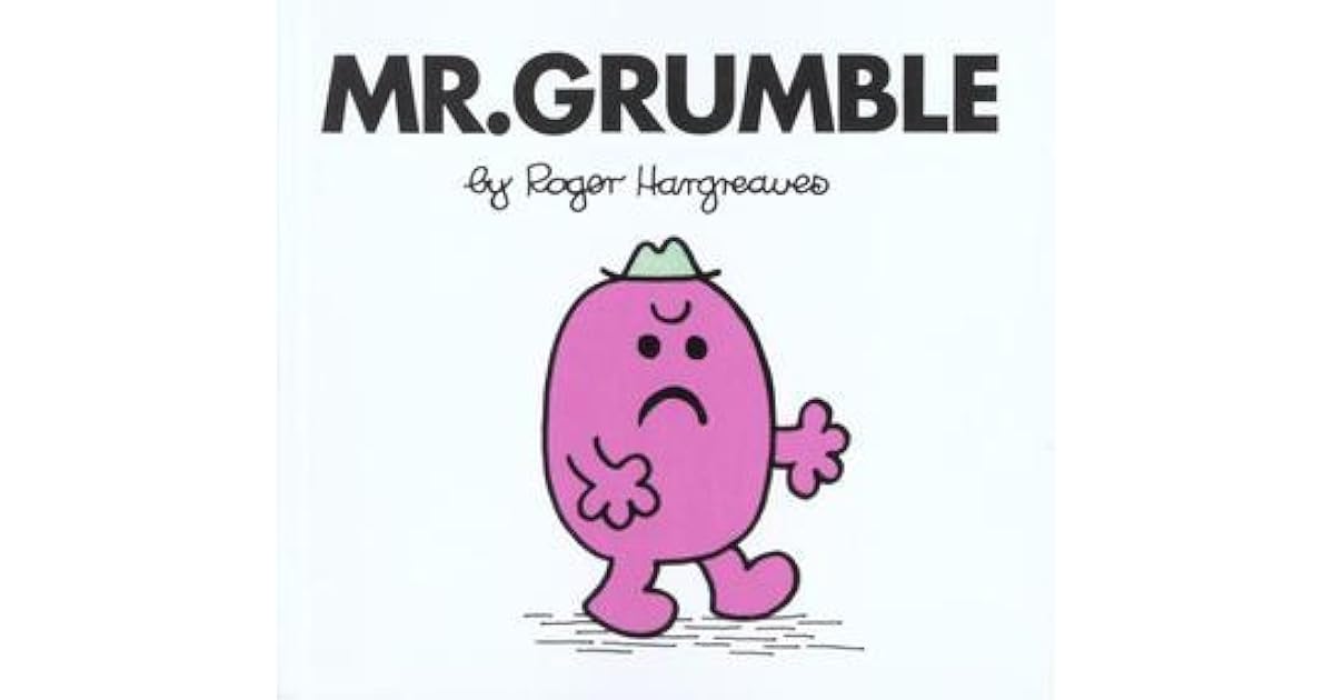 Mr. Grumble by Roger Hargreaves