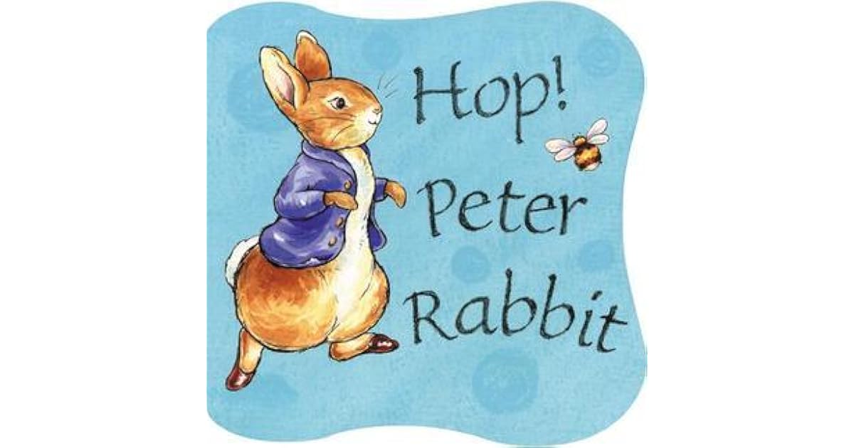 Hop Peter Rabbit by Beatrix Potter