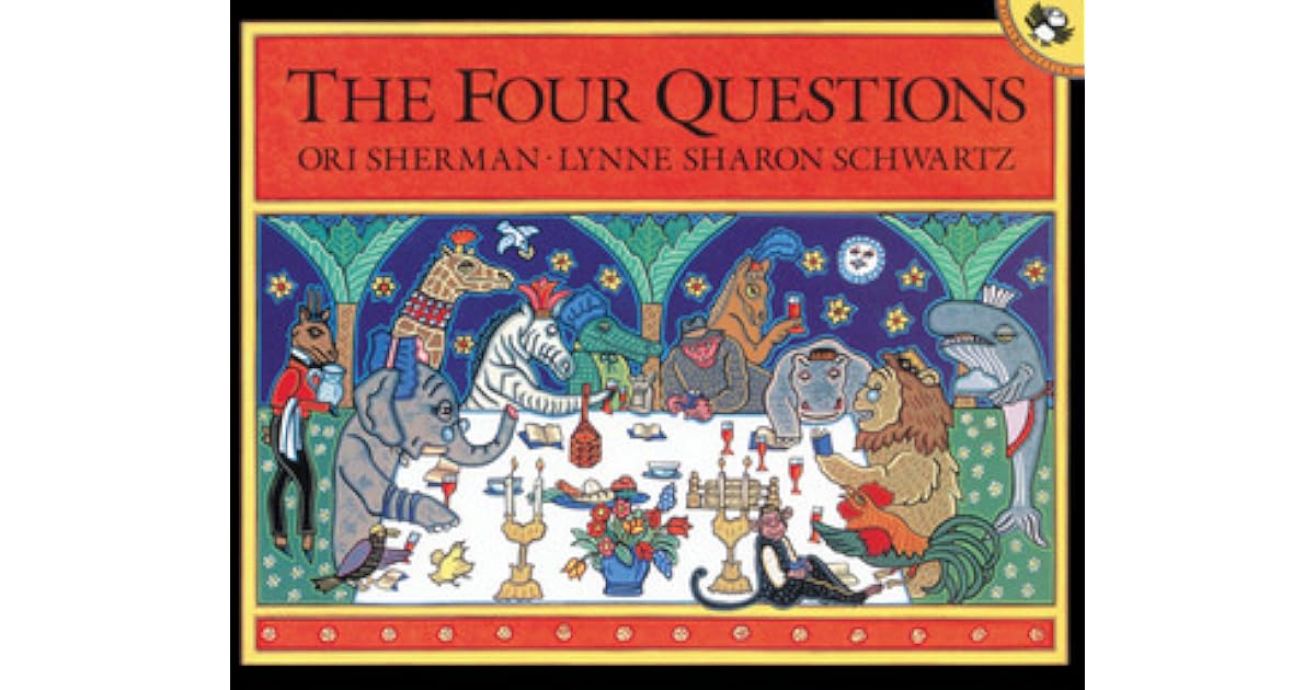 The Four Questions by Lynne Sharon Schwartz