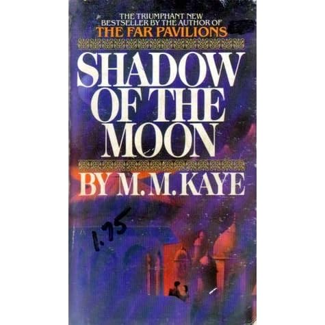 Shadow of the Moon by M.M. Kaye — Reviews, Discussion, Bookclubs, Lists