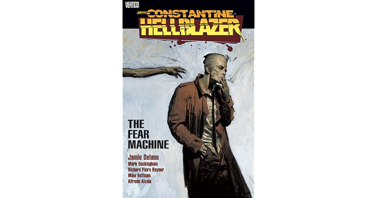 Hellblazer: The Fear Machine by Jamie Delano