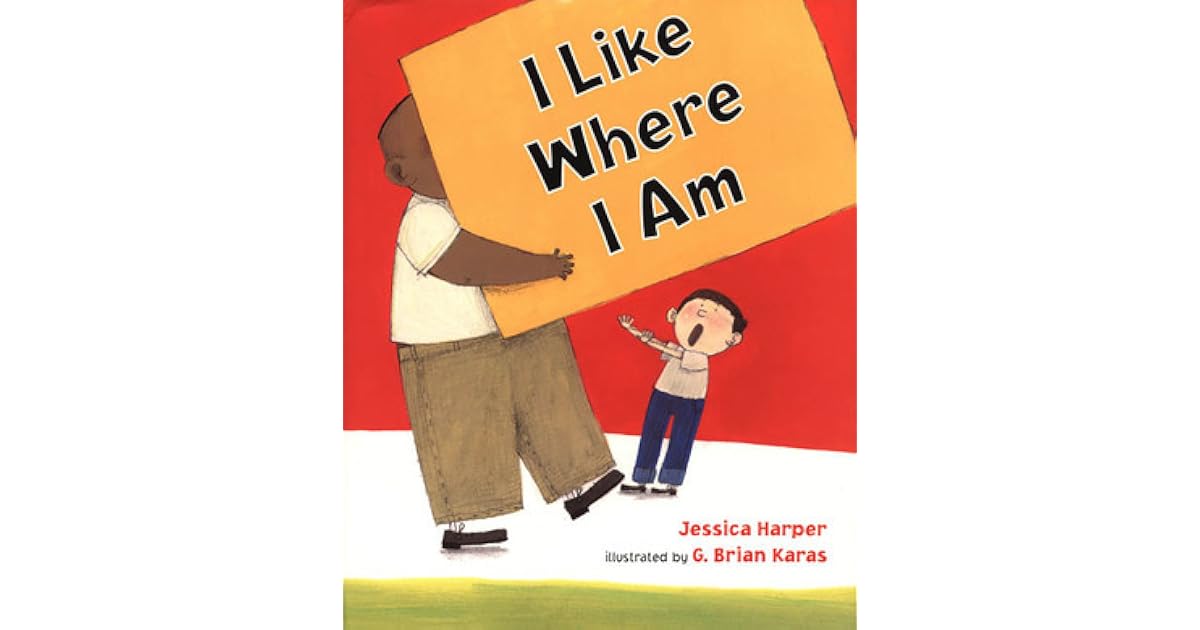 I Like Where I Am by Jessica Harper