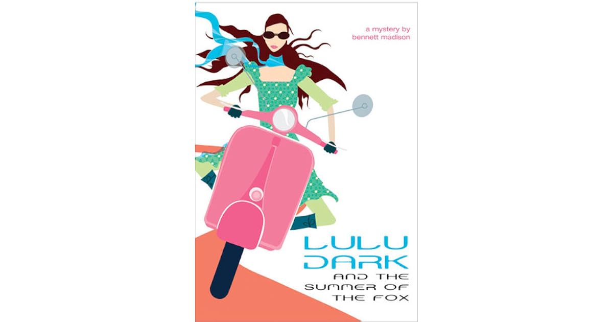 Lulu Dark and the Summer of the Fox by Bennett Madison