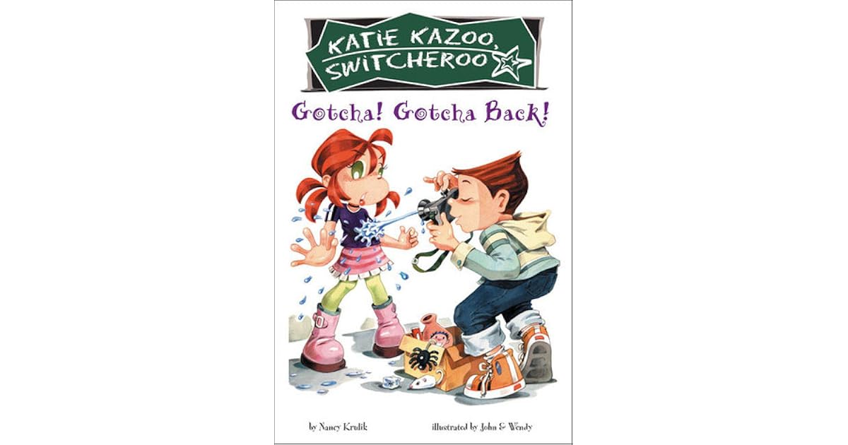 Gotcha! Gotcha Back! by Nancy E. Krulik