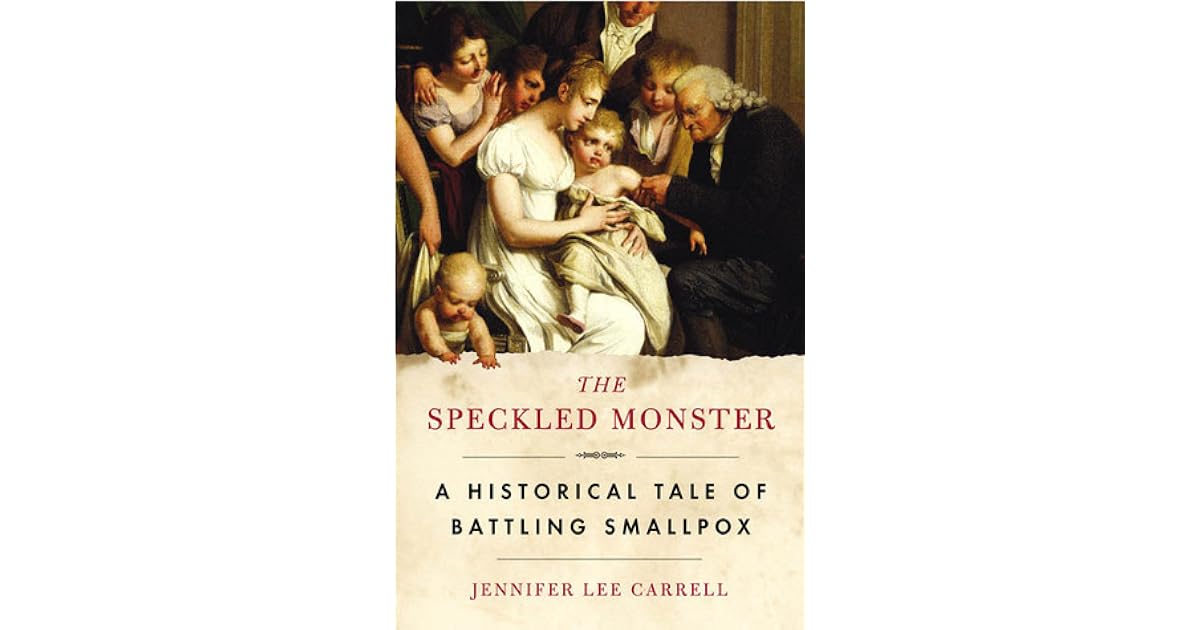 The Speckled Monster: A Historical Tale of Battling Smallpox by ...