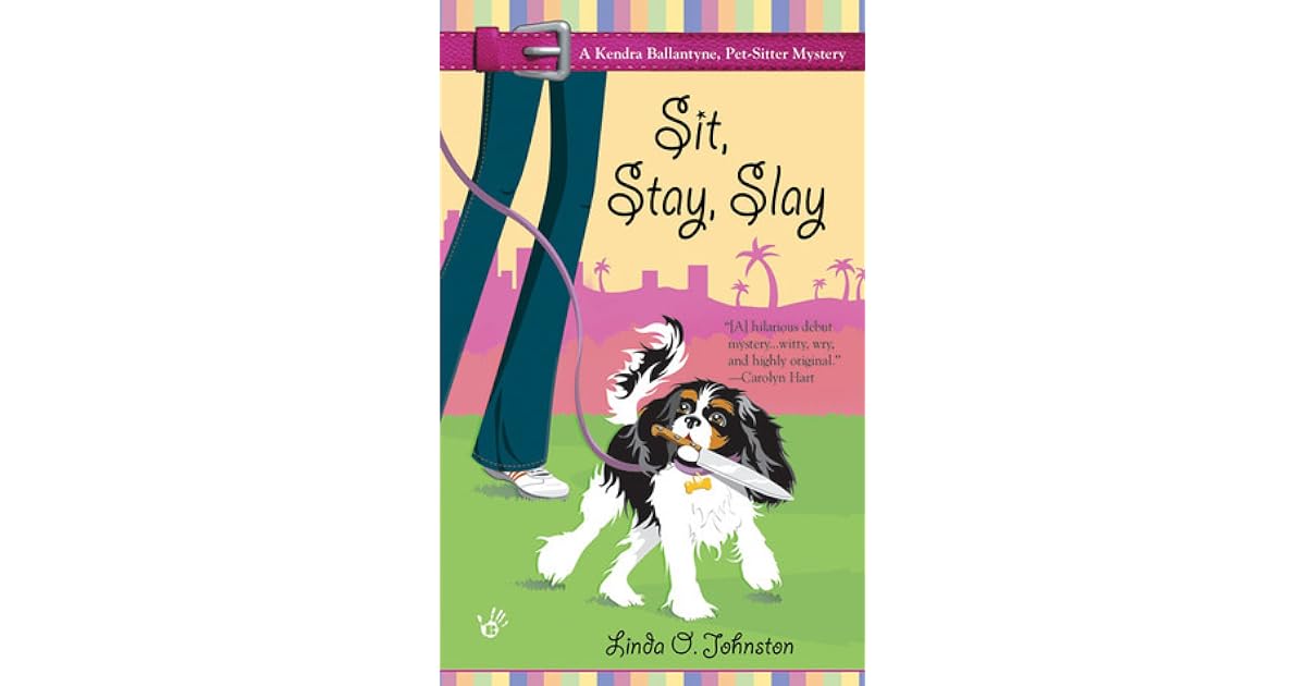 Sit, Stay, Slay by Linda O. Johnston