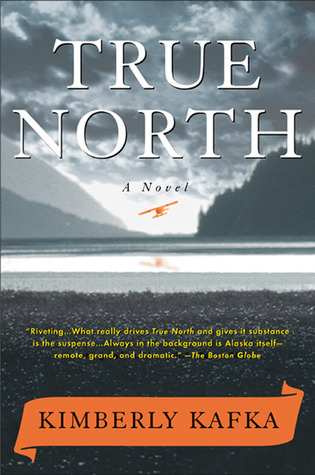 True North by Kimberly Kafka