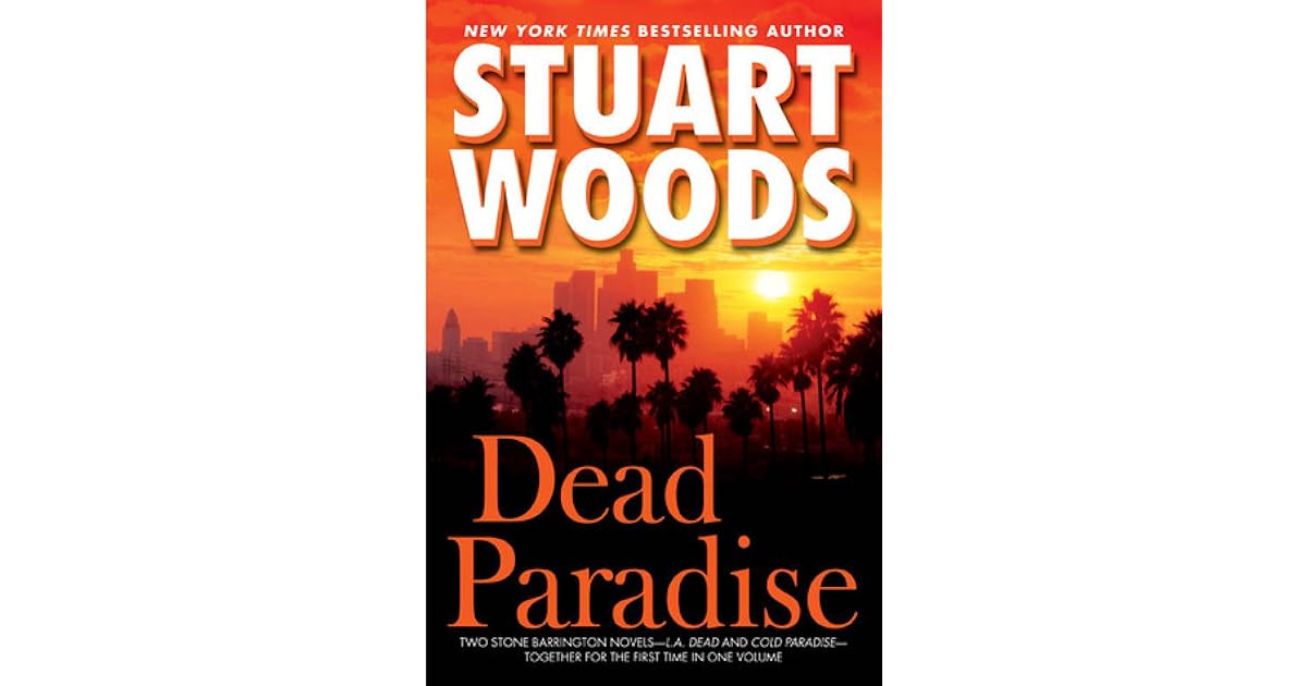 Dead Paradise: L.A. Dead / Cold Paradise by Stuart Woods
