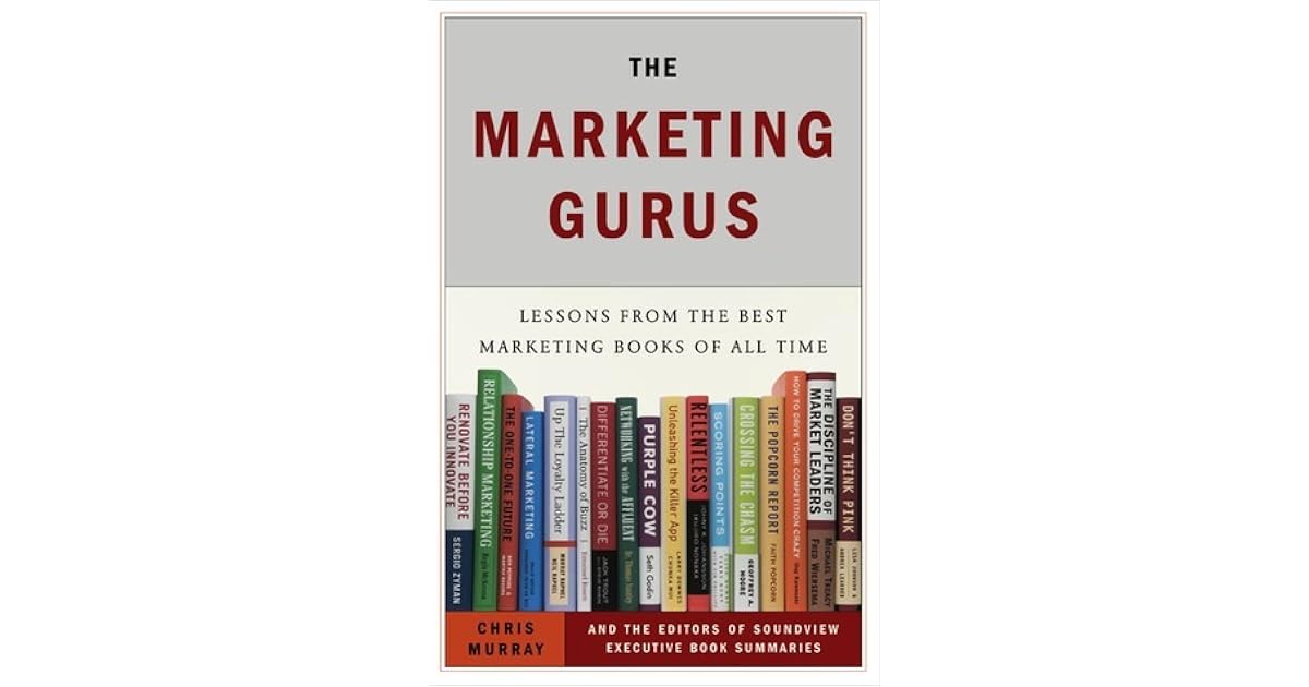 The Marketing Gurus: Lessons from the Best Marketing Books of All Time ...