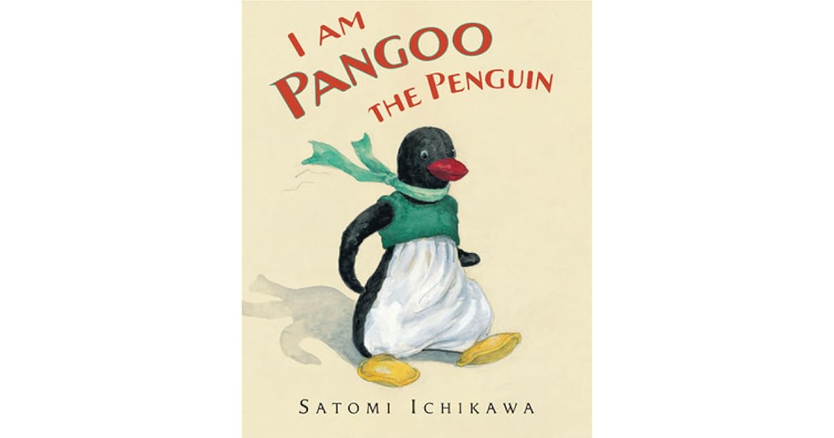 I Am Pangoo the Penguin by Satomi Ichikawa