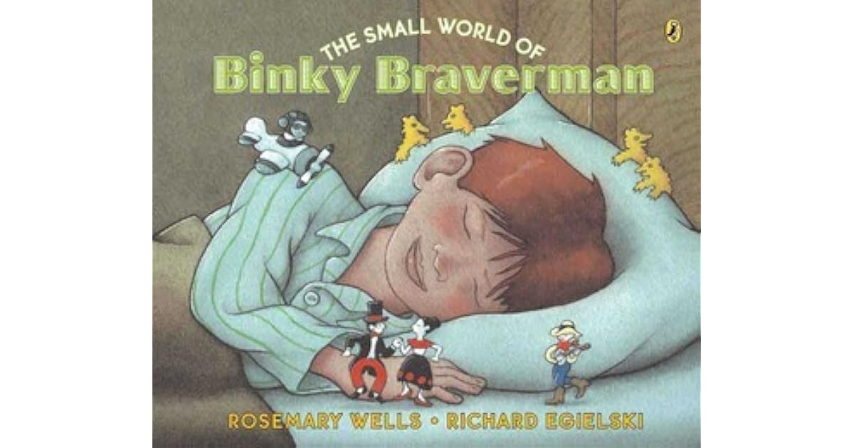 The Small World of Binky Braverman by Rosemary Wells