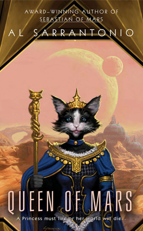 Queen of Mars (Masters of Mars, #3) by Al Sarrantonio