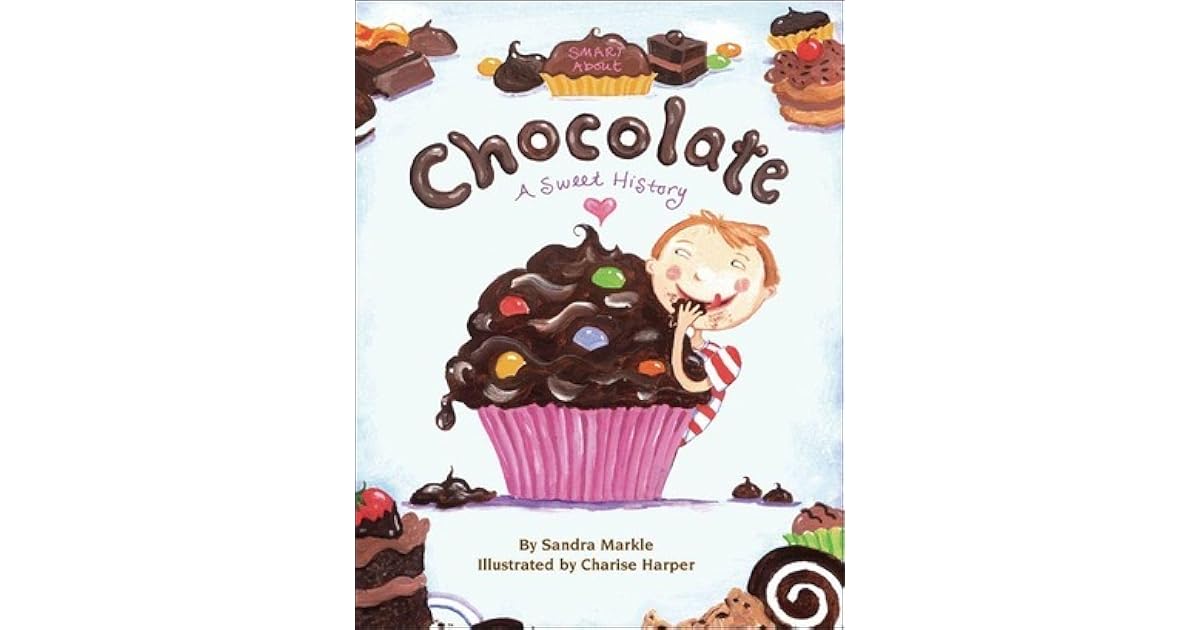 Smart About Chocolate: Smart About History by Sandra Markle