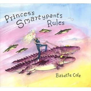 Princess Smartypants Rules by Babette Cole — Reviews, Discussion ...