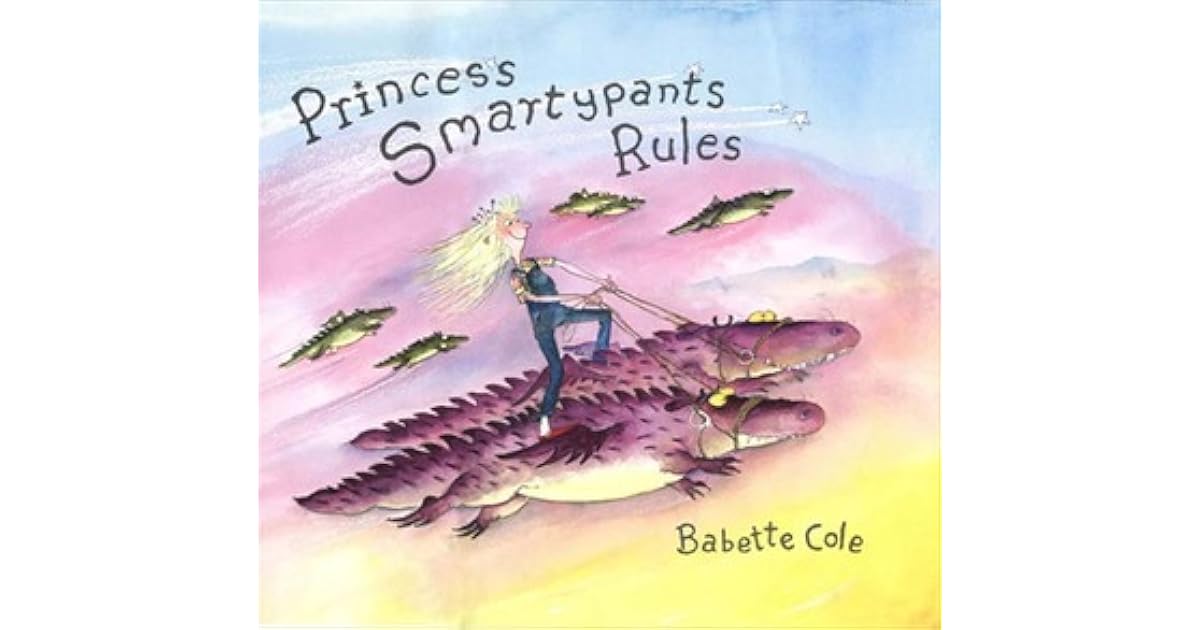 Princess Smartypants Rules by Babette Cole
