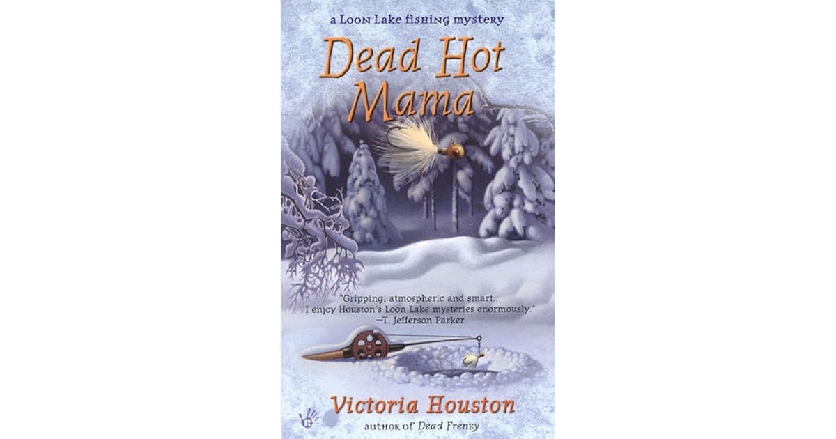 Dead Hot Mama (A Loon Lake Mystery,#5) by Victoria Houston