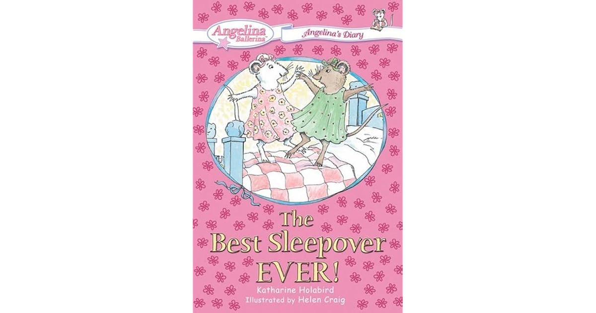 The Best Sleepover Ever! by Katharine Holabird