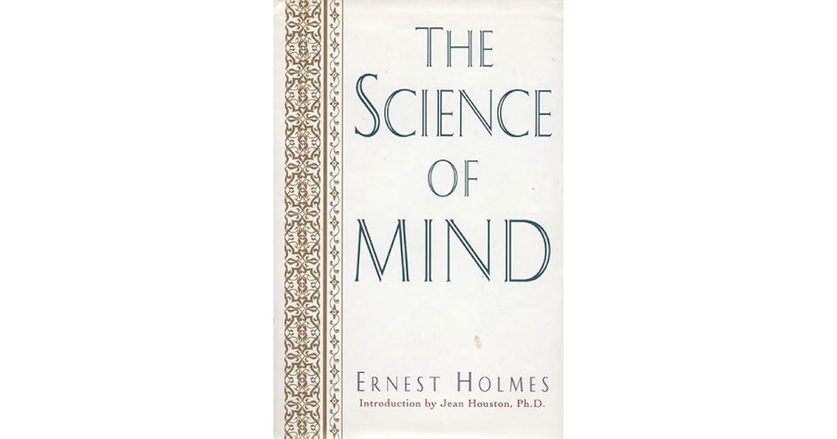 The Science of Mind: the Definitive Edition by Ernest Holmes