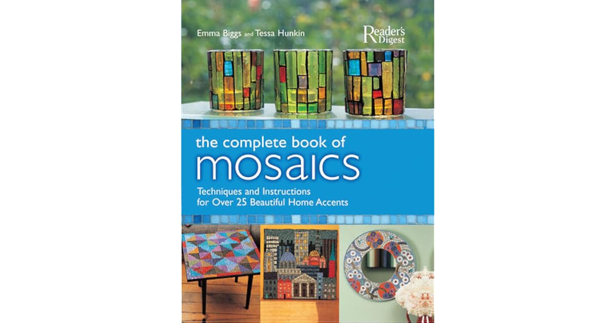 The Complete Book of Mosaics by Emma Biggs