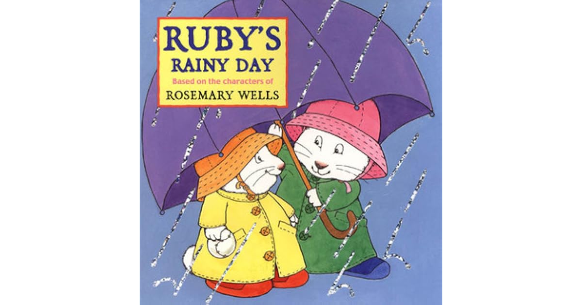 Ruby's Rainy Day by Rosemary Wells