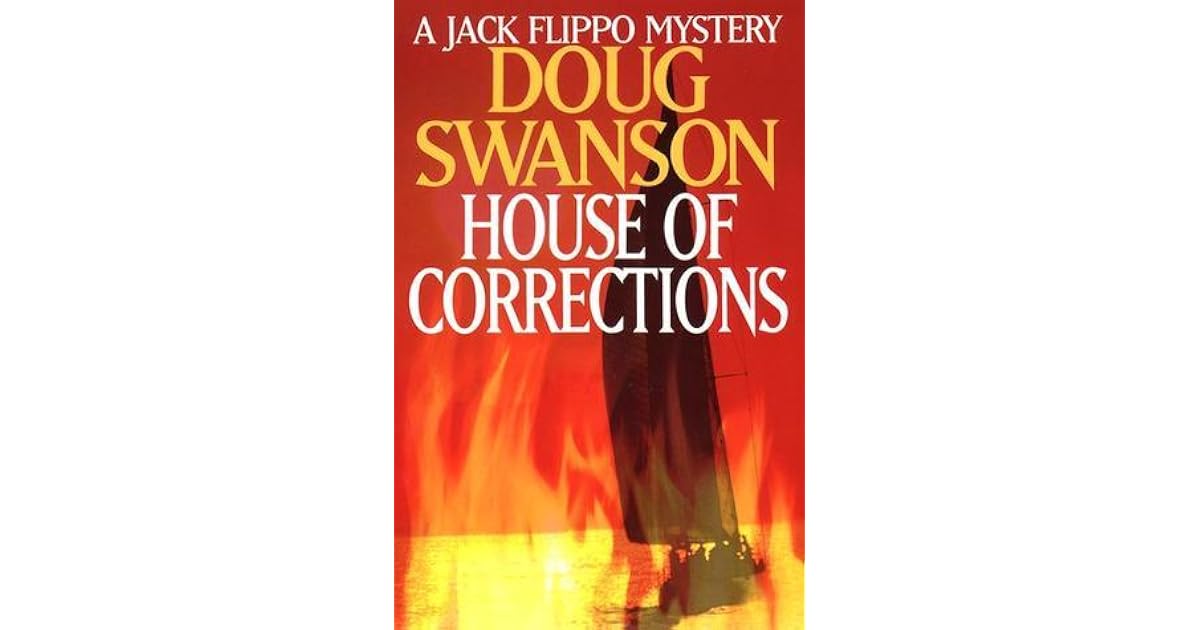 House of Corrections: A Jack Flippo Mystery by Doug J. Swanson