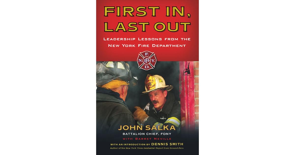 First In, Last Out: Leadership Lessons from the New York Fire ...