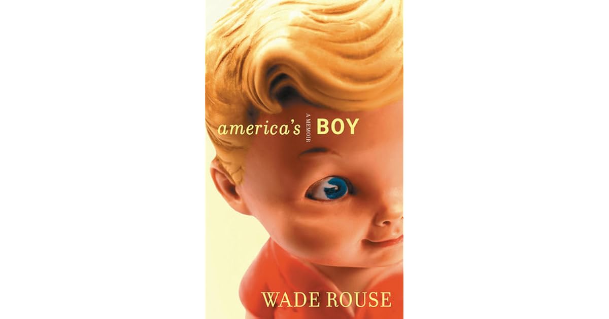 America's Boy: A Memoir by Wade Rouse