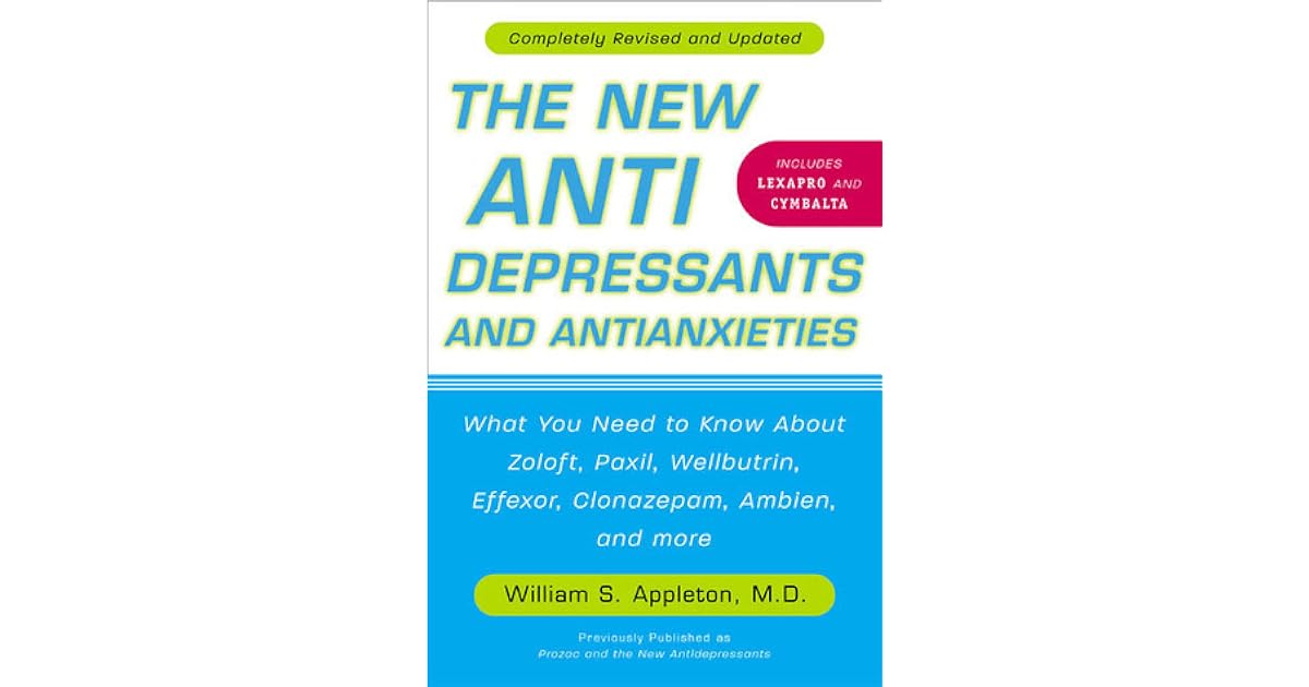 The New Antidepressants and Antianxieties by William S. Appleton
