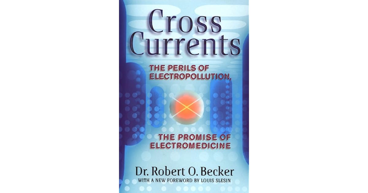 Cross Currents: The Promise of Electromedicine, the Perils of ...