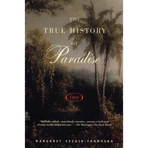 The True History of Paradise by Margaret Cezair-Thompson — Reviews ...