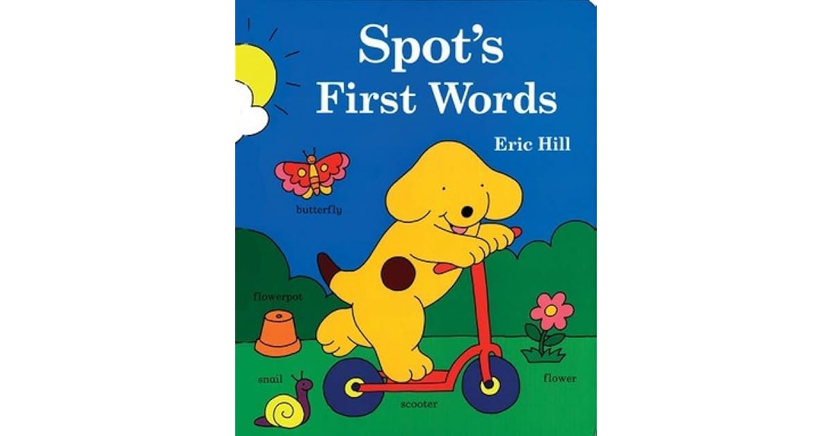 Spot's First Words by Eric Hill