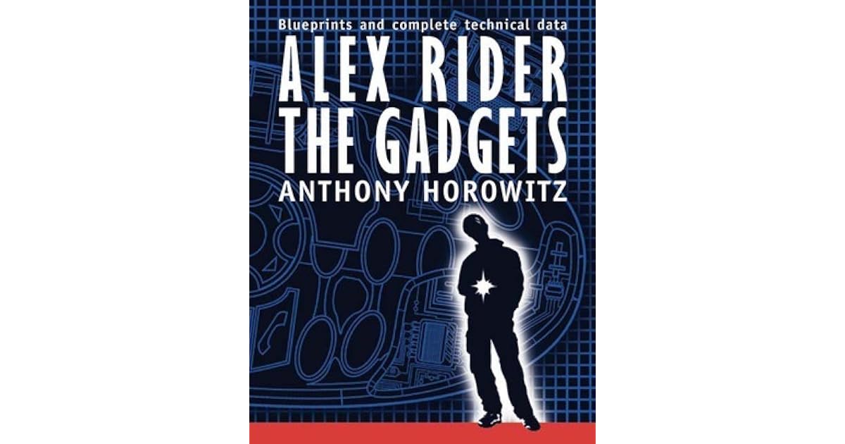 Alex Rider: The Gadgets by Anthony Horowitz