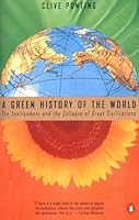 A New Green History of the World by Clive Ponting