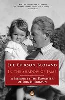 In the Shadow of Fame by Sue Erikson Bloland