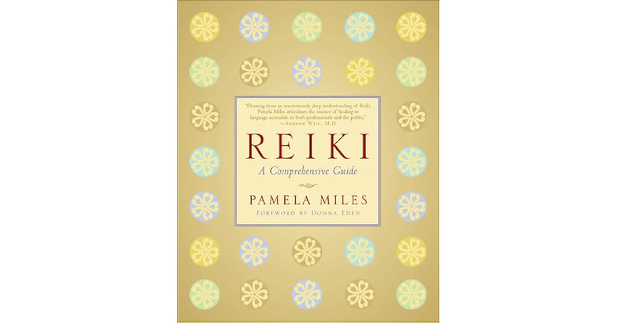 Reiki: A Comprehensive Guide by Pamela Miles