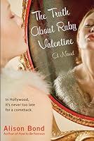 The Truth About Ruby Valentine by Alison Bond