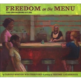 Freedom on the Menu: The Greensboro Sit-Ins by Carole Boston ...
