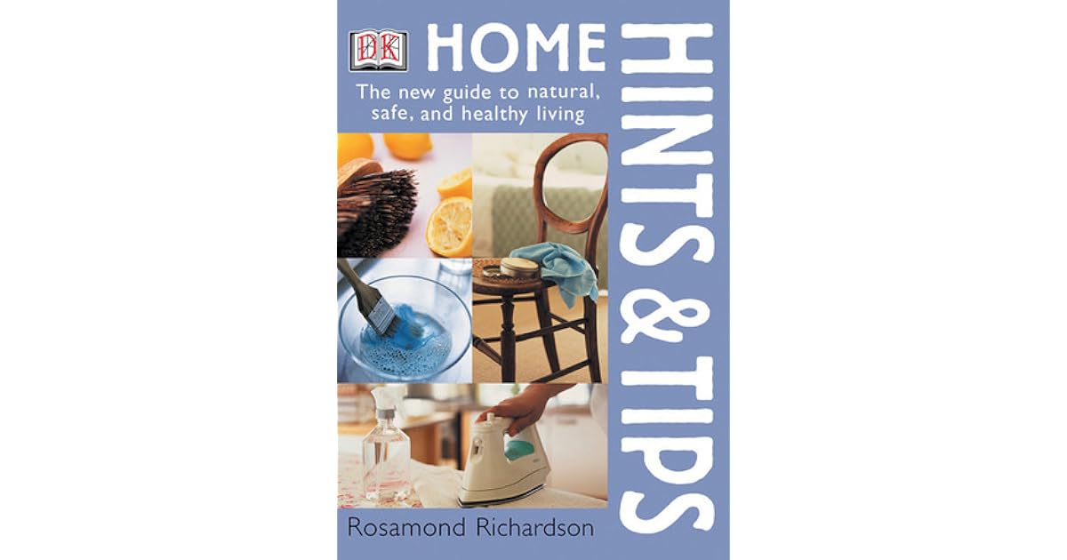 Home Hints & Tips by Rosamond Richardson
