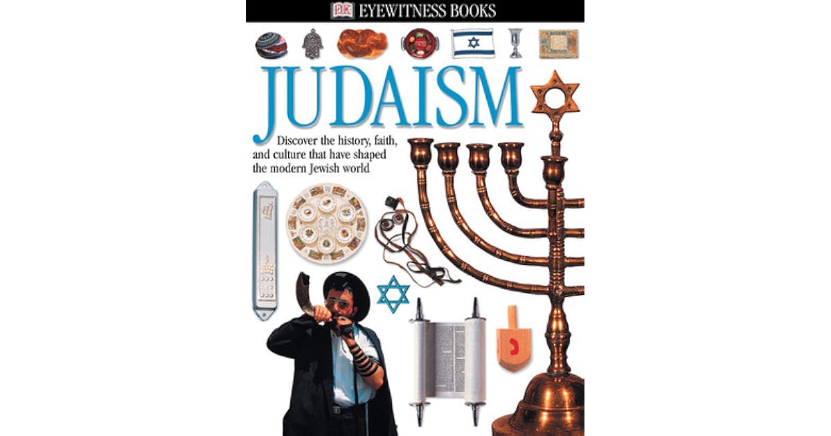 Judaism: Discover the History, Faith, and Culture That Have Shaped the ...