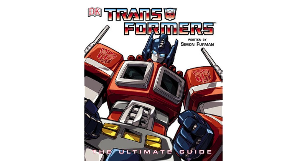 Transformers: The Ultimate Guide by Simon Furman