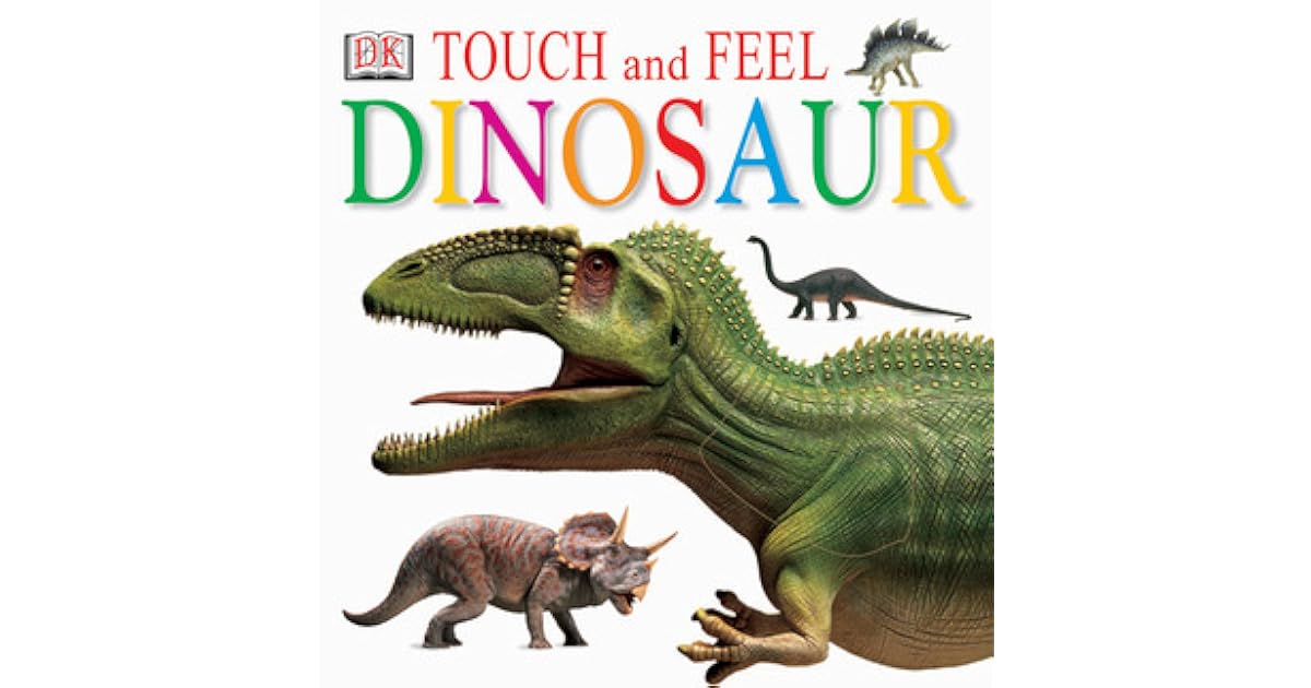 Touch and Feel: Dinosaur by Nick Page