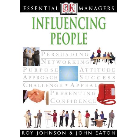 Influencing People (Essential Managers Series) by Roy Johnson — Reviews ...