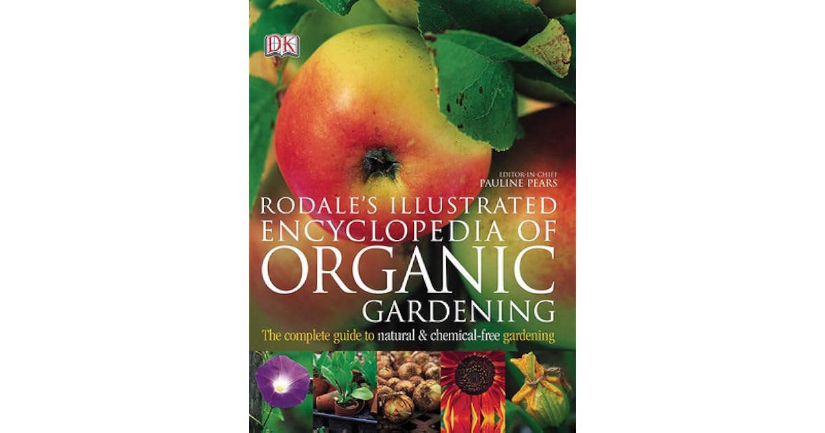 Rodale's Illustrated Encyclopedia of Organic Gardening by Henry ...