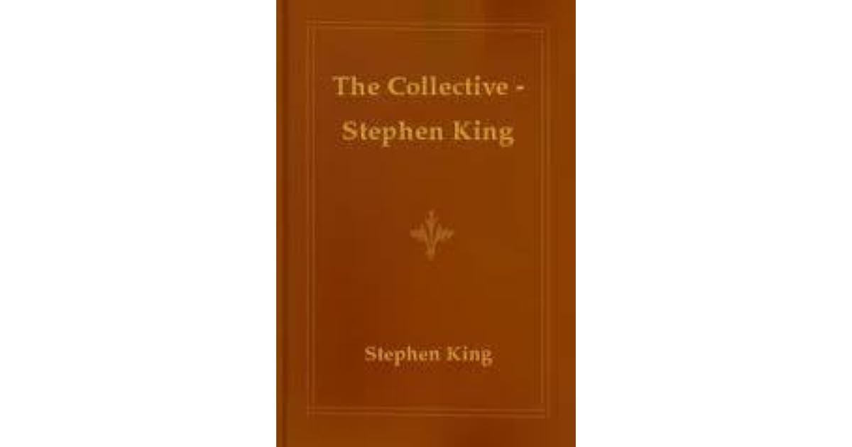 The Collective by Stephen King
