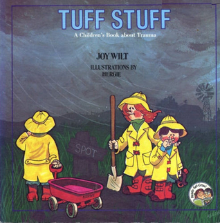 Tuff Stuff: A Children's Book about Trauma by Joy Berry