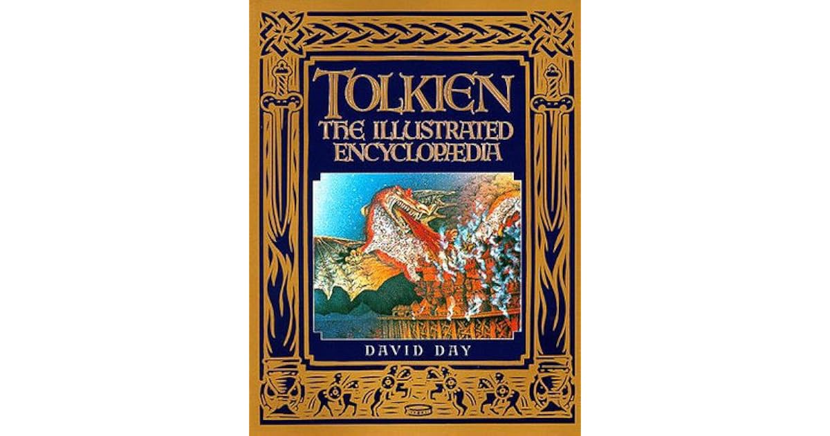 Tolkien: The Illustrated Encyclopedia by David Day