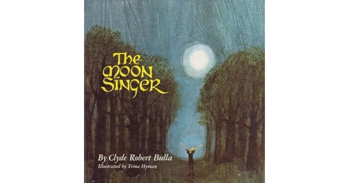 The Moon Singer by Clyde Robert Bulla